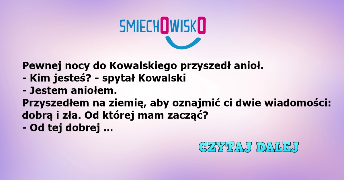 Kawał: Pewnej nocy do Kowalskiego przyszedł anioł. – smiechowisko.pl Kawał: Pewnej nocy do Kowalskiego przyszedł anioł. – smiechowisko.pl